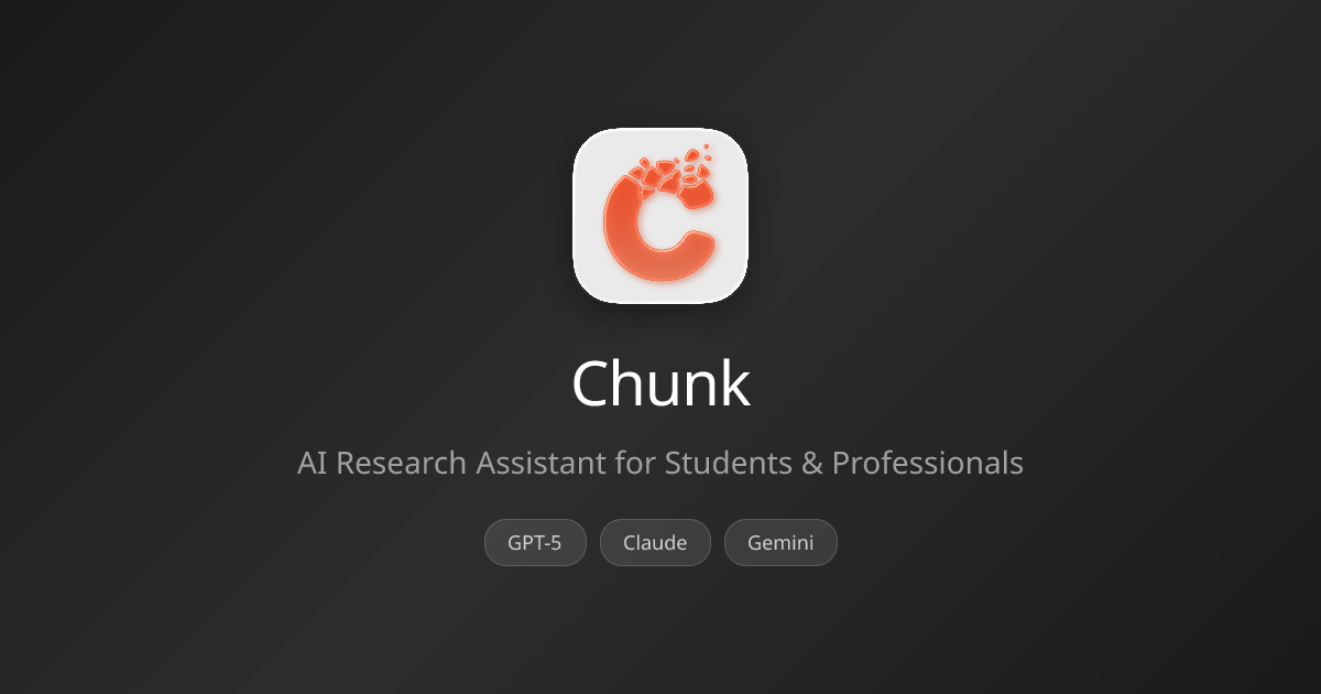 Chunk - AI Research Assistant for Students & Professionals